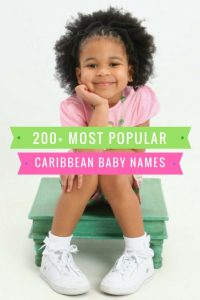 200+ Popular Caribbean Baby Names - Socamom